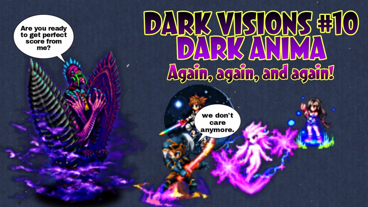 FFBE Dark Visions #10 Dark Anima (Livestream) The Best I Can Do - YouTube