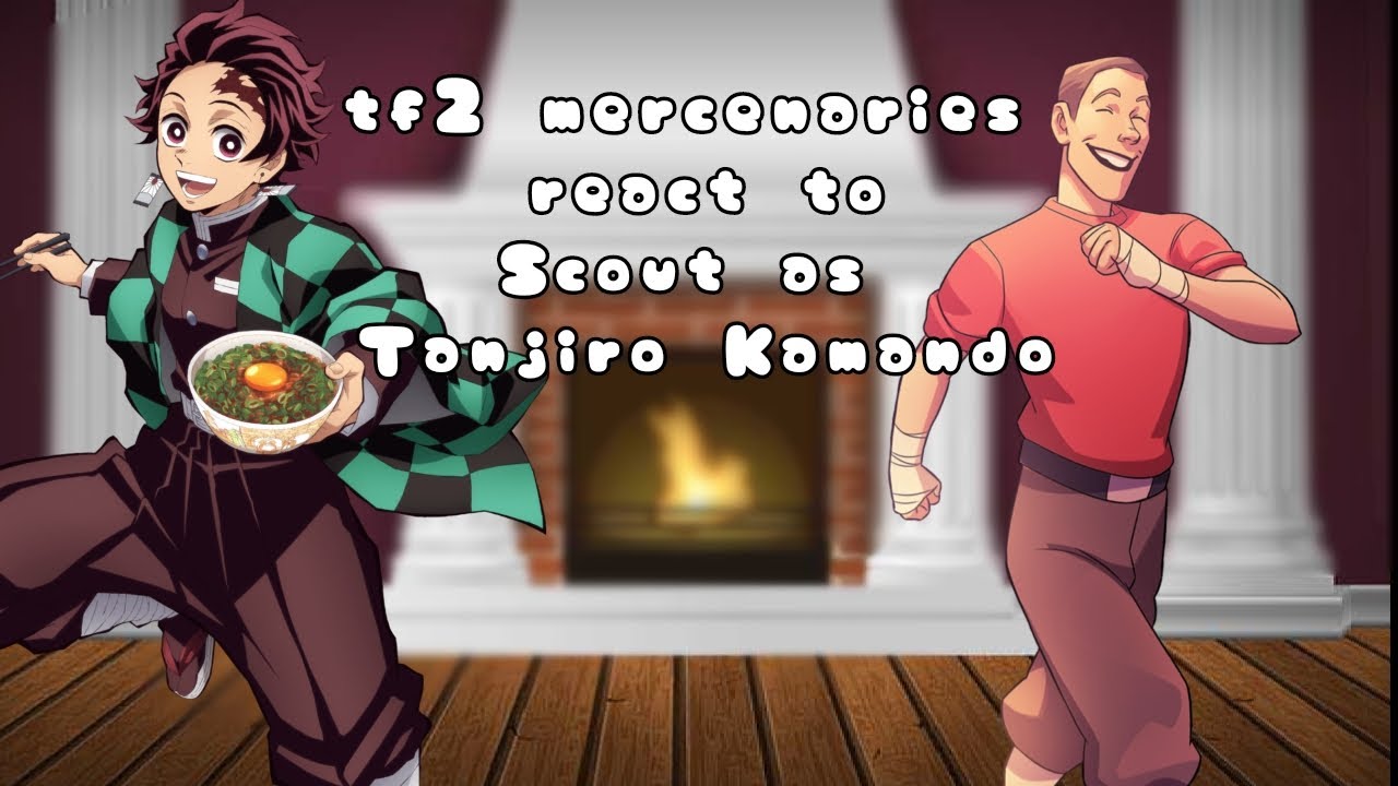 Tf2 mercenaries react to Scout as Tanjiro Kamando - YouTube
