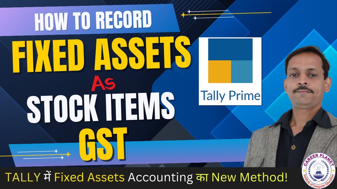 🔥 Record Fixed Assets as Stock Item in Tally Prime under GST | Step-by ...