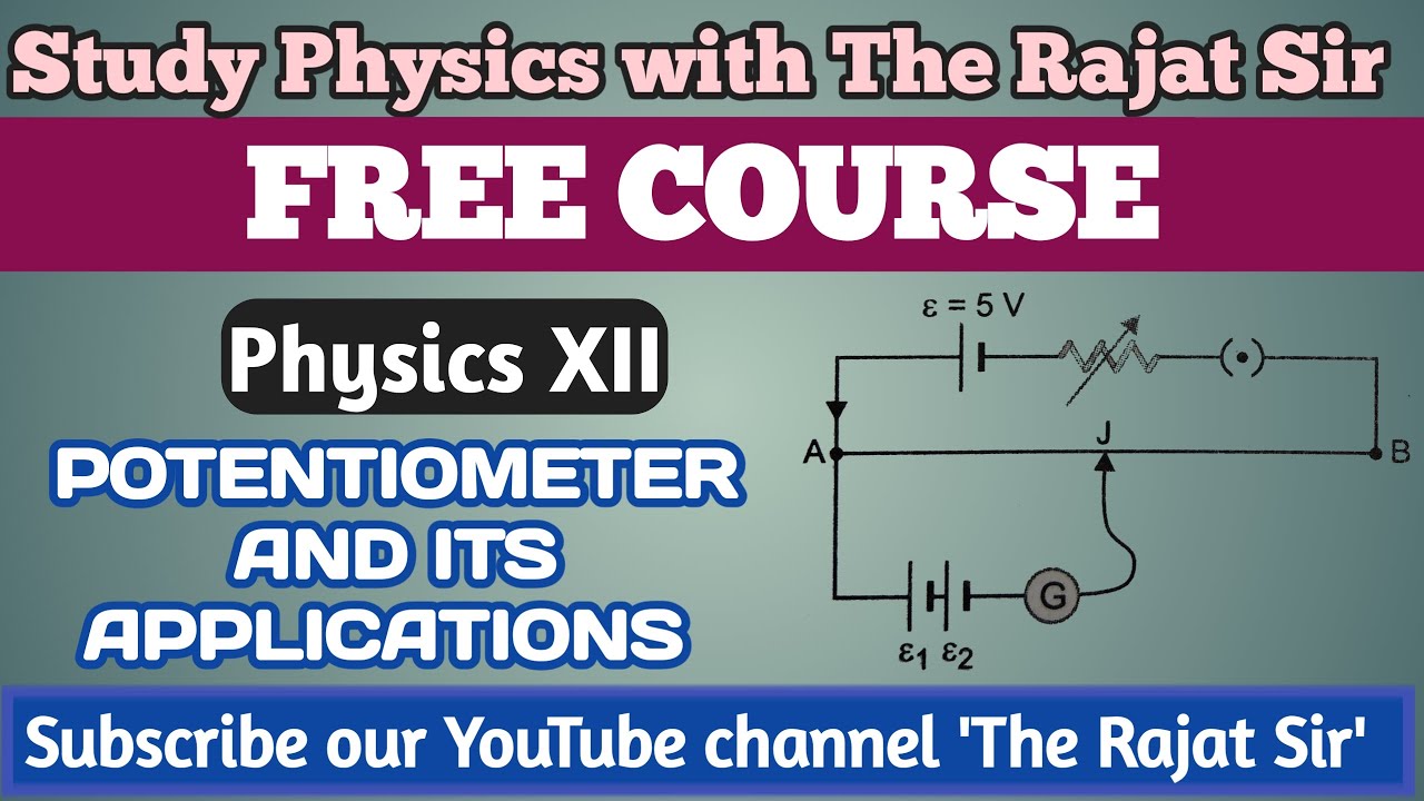 Potentiometer and its applications | Lec-14 | Physics 12th | Rajat Sir ...