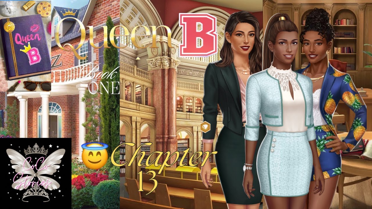 💎Queen B, Book 1 Chapter 13: Blackmail and Besties😇💎 - YouTube