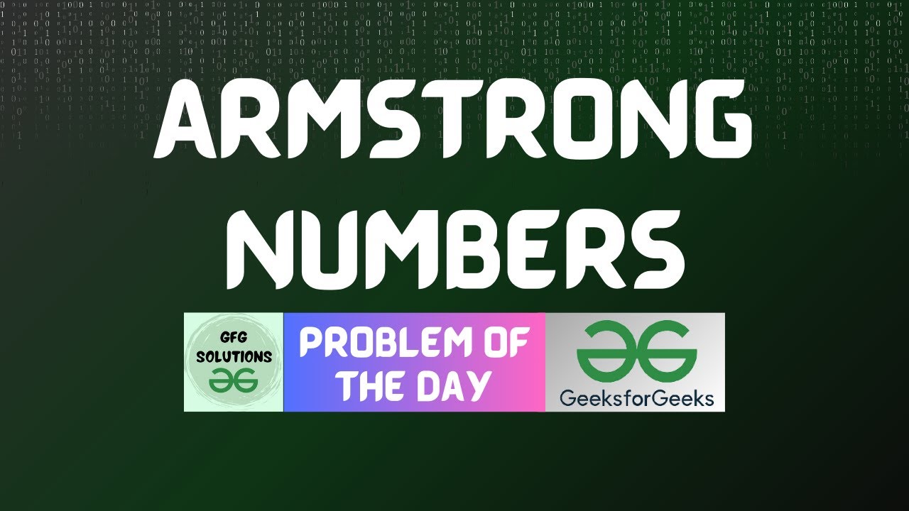 #271 GFG POTD | Armstrong Numbers | 14-06-2024 - YouTube