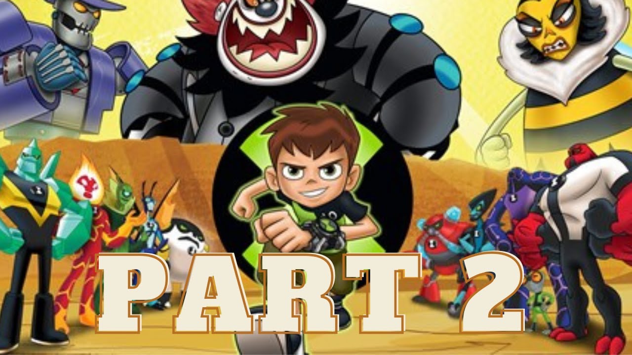 BEN 10 / PART 2 / GamePlay - YouTube