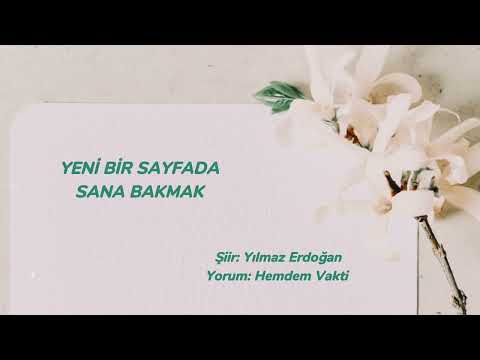YENİ BİR SAYFADA SANA BAKMAK #yılmazerdoğan #şiir #seslendirme #seslişiir #siir #şiirler