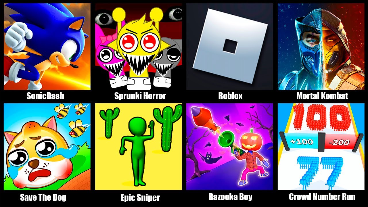 SonicDash,Sprunki Horror,Roblox,Save The Dog,Mortal Kombat,Epic Sniper,Bazooka Boy,Crowd Number ...