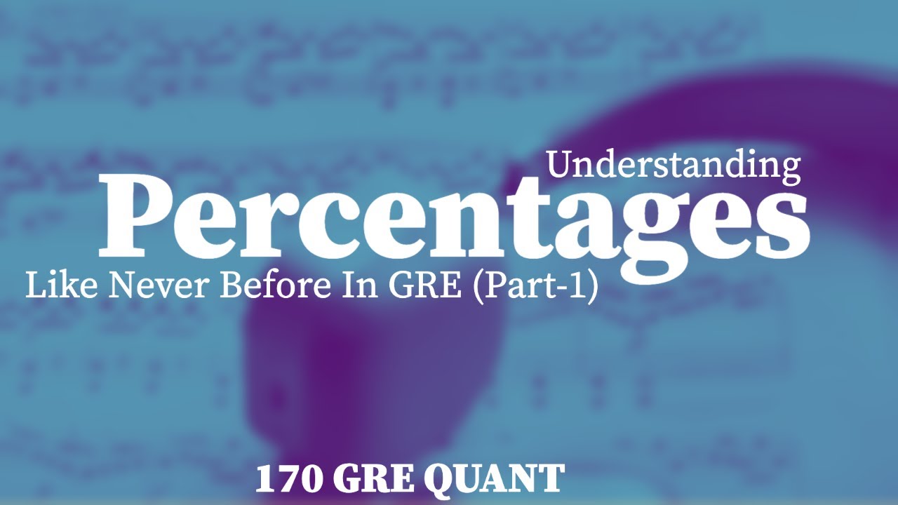 Understanding Percentages like Never Before GRE | Tips & Tricks for ...