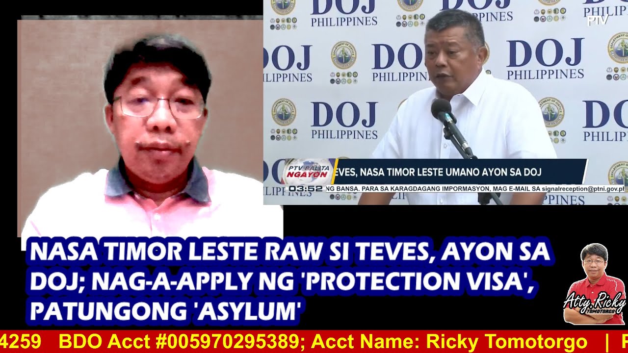 NASA TIMOR LESTE RAW SI TEVES, AYON SA DOJ; NAG-A-APPLY NG 'PROTECTION ...
