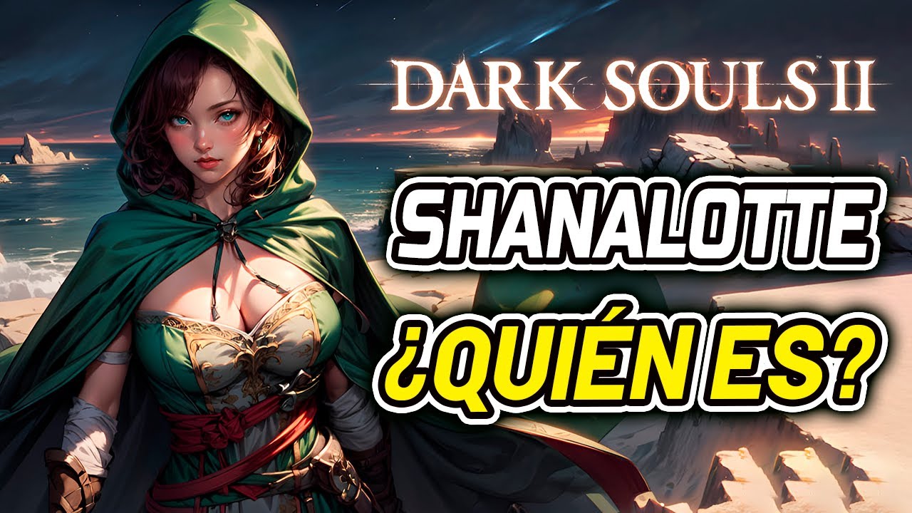 SHANALOTTE: LA HISTORIA DE LA HERALDO ESMERALDA (DARK SOULS 2) - YouTube