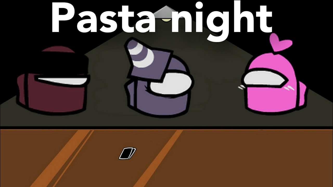 Impostor night (pasta night but the impostors sings it) - YouTube