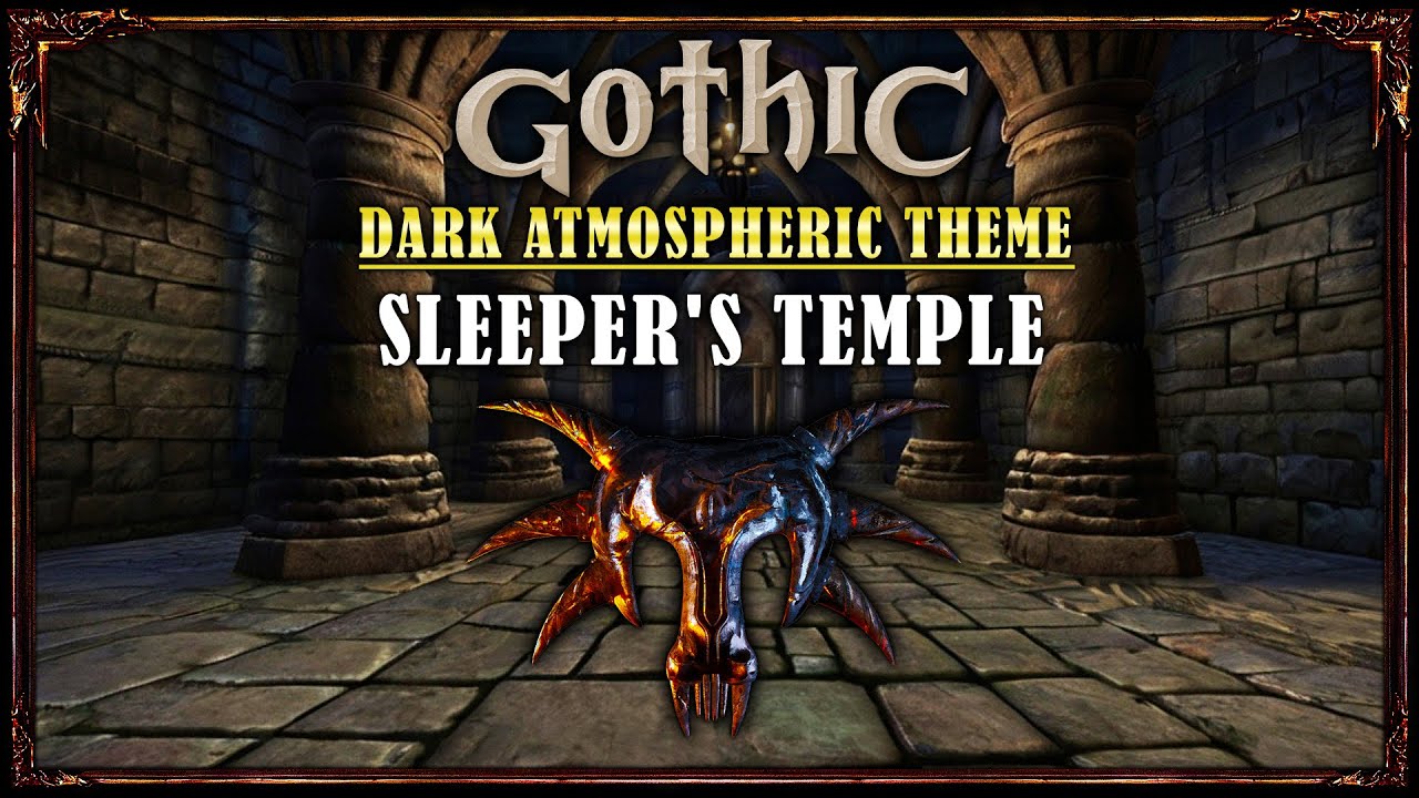 Ambience of Remastered Sleeper's Temple | Live Mix - Gothic 1 - 3 ...