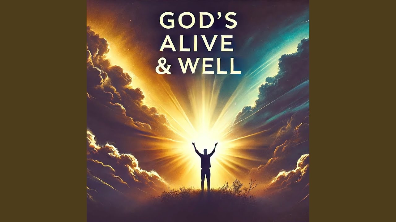 God's Alive & Well - YouTube