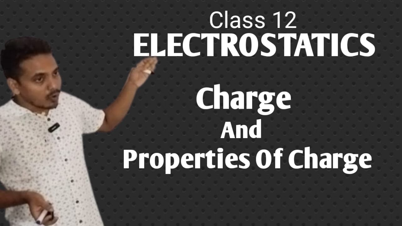Electrostatic Class 12 ,Lecture 1 By VP Gupta.Electric Charge and ...