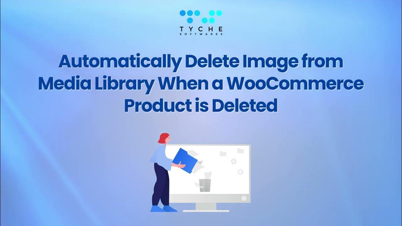 Automatically Delete Image from Media Library When a WooCommerce Product is Deleted - YouTube