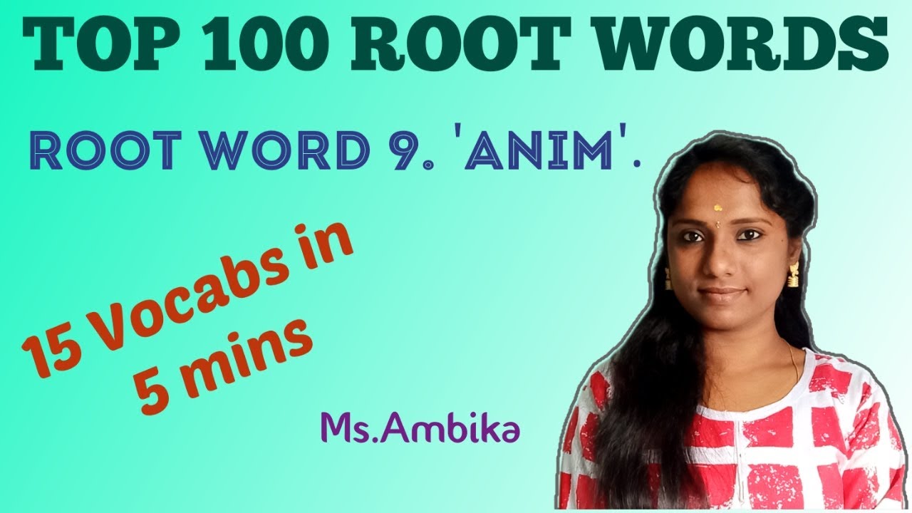 Root word 9. 'Anim'. / Vocabulary through root words. - YouTube