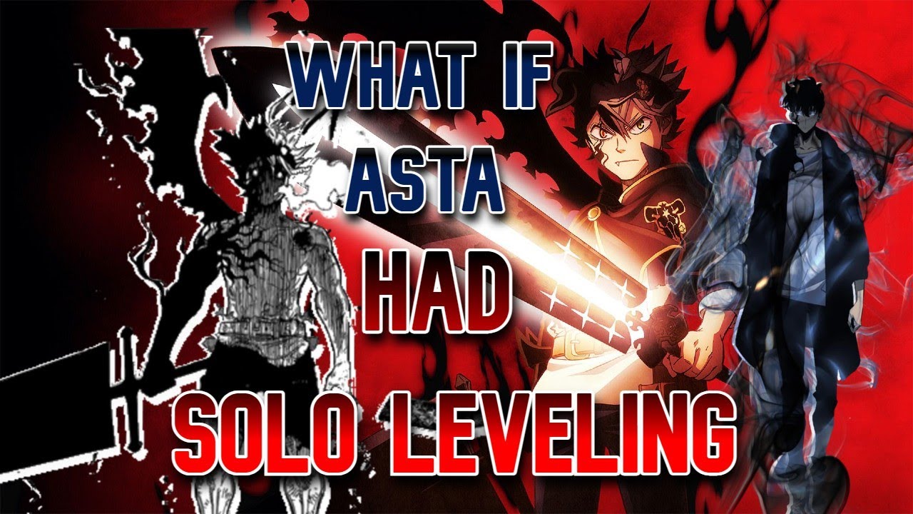 What if Asta had solo leveling - YouTube
