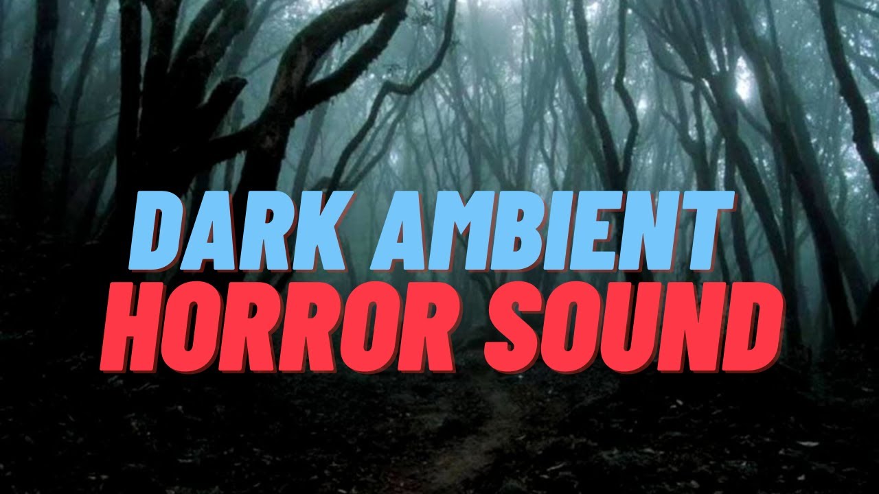 Dark Ambient Horror Sound, Night of Many Shadows ,chilling and ...