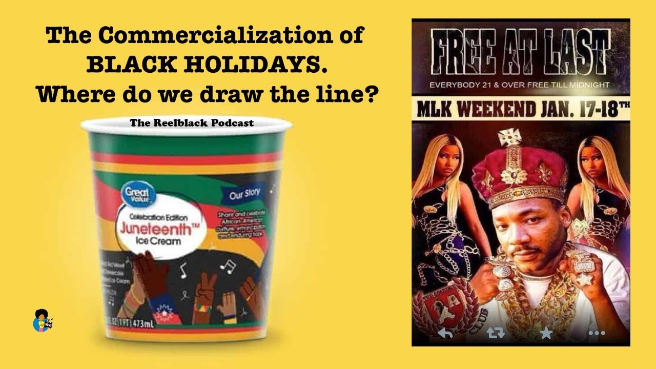 The Reelblack Podcast - The Commercialization of Black Holidays (6/20 ...