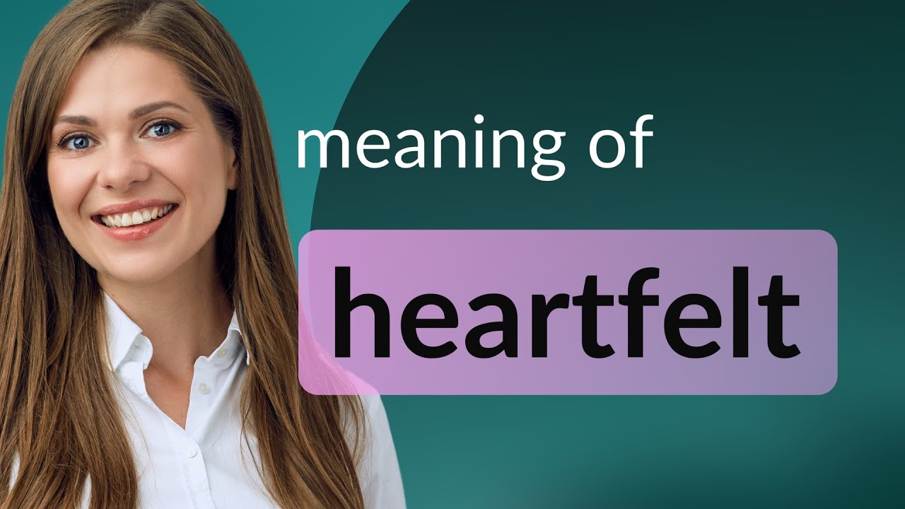 Understanding "Heartfelt": Enhance Your English Vocabulary - YouTube