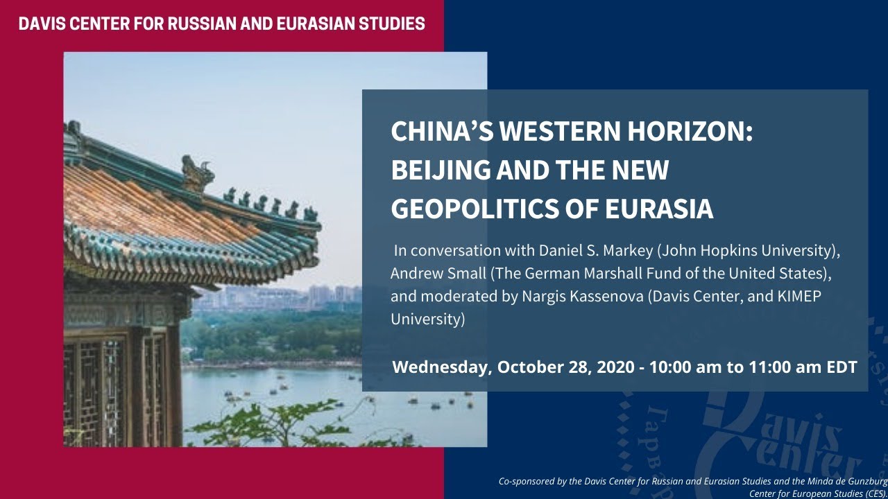 China’s Western Horizon: Beijing and the New Geopolitics of Eurasia - YouTube