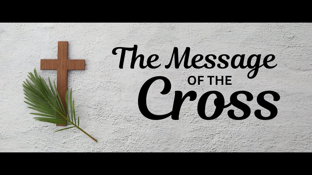The Message of the Cross - 10/13/24 - YouTube