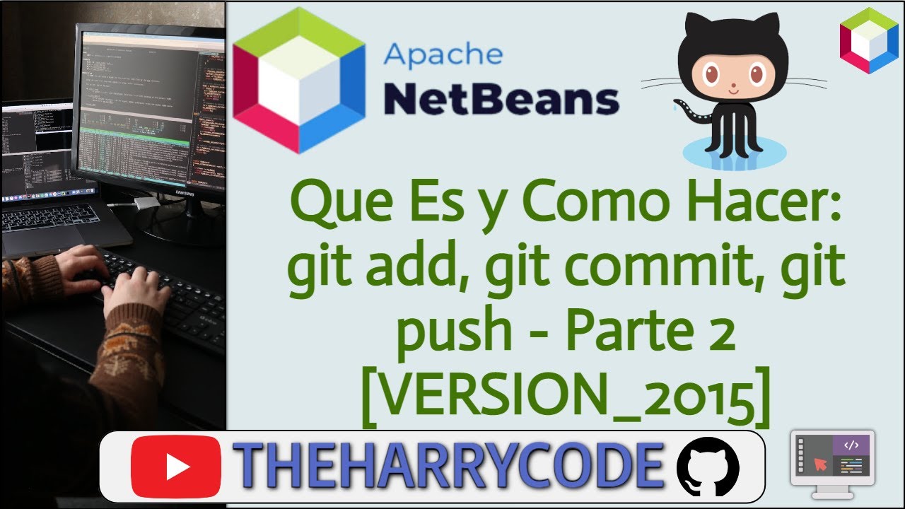 Curso Git - Apache NetBeans | Que Es y Como Hacer git add, Commit, Push - Parte 2 [VERSION_2014 ...