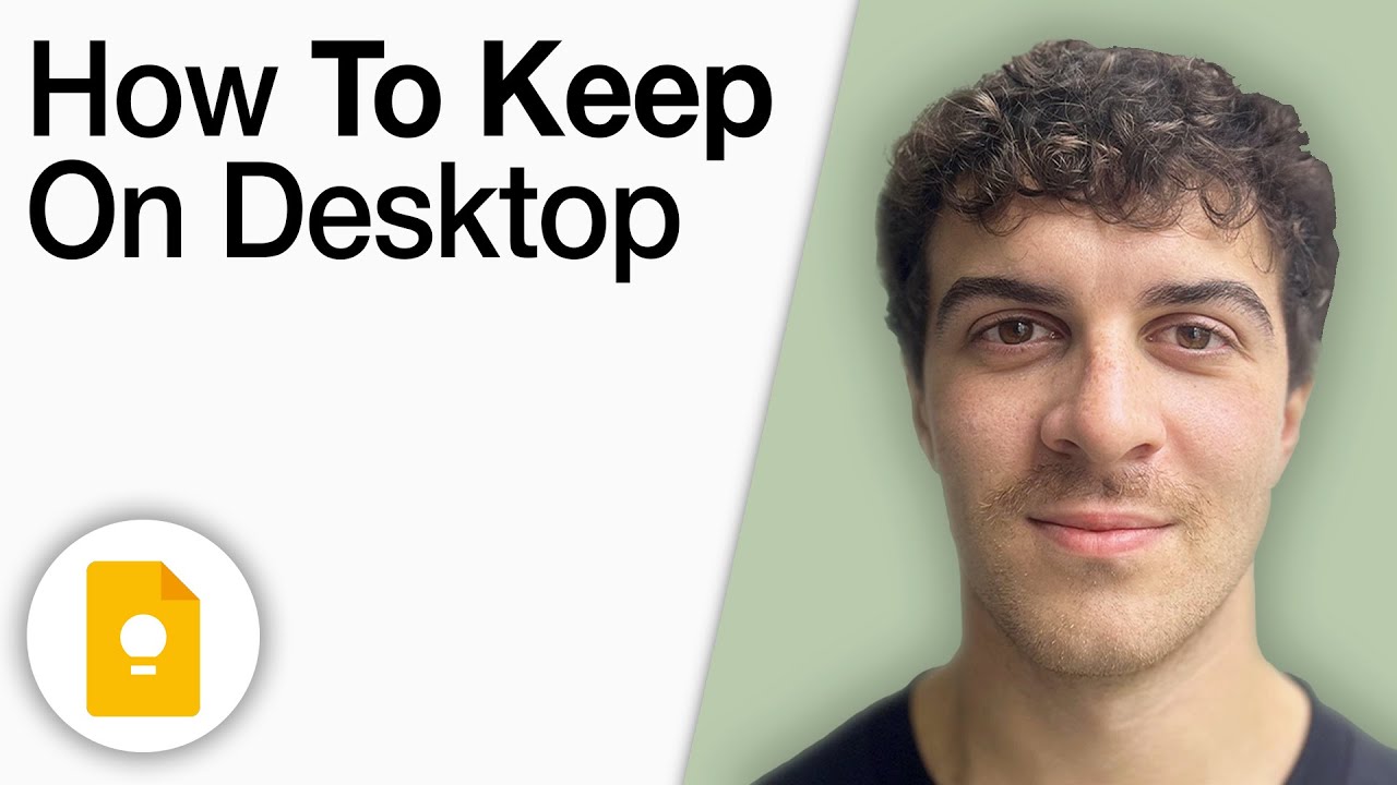 How To Keep Google Keep On Desktop [2025 Full Guide] - YouTube
