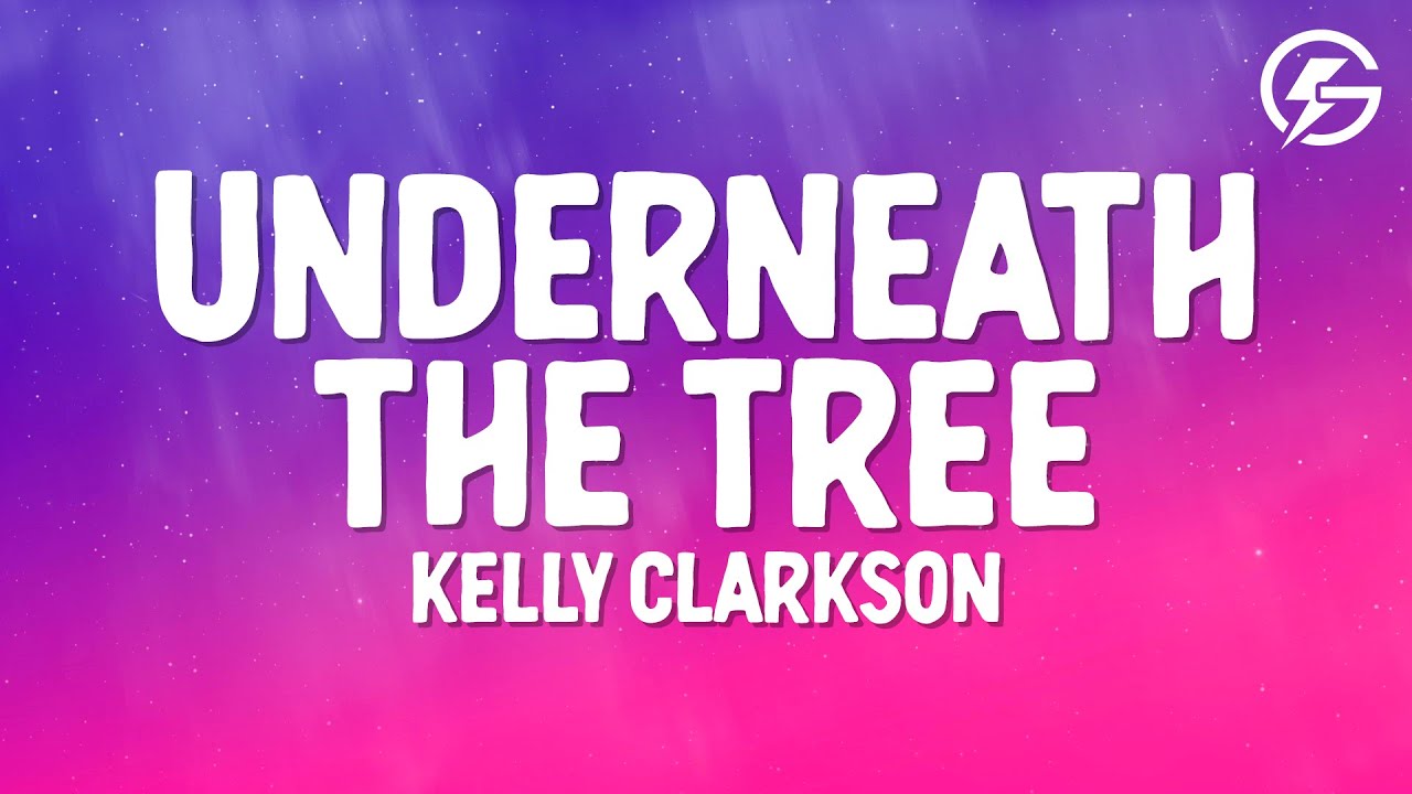 Kelly Clarkson - Underneath The Tree (Lyrics) - YouTube