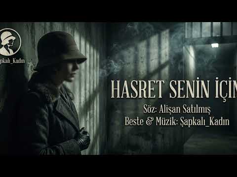 HASRET SENİN İÇİN