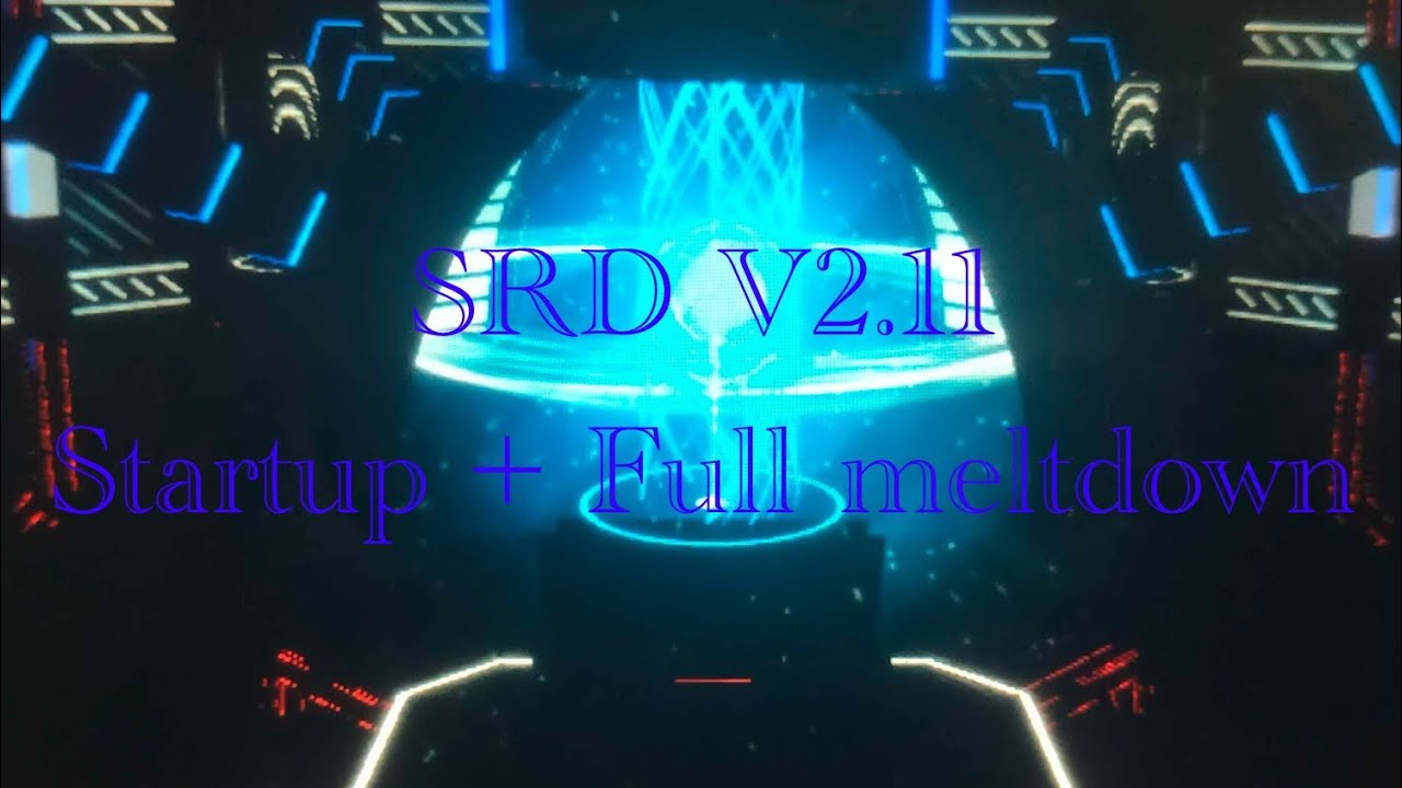 SRD v2.11 | Startup + Full meltdown | Roblox - YouTube