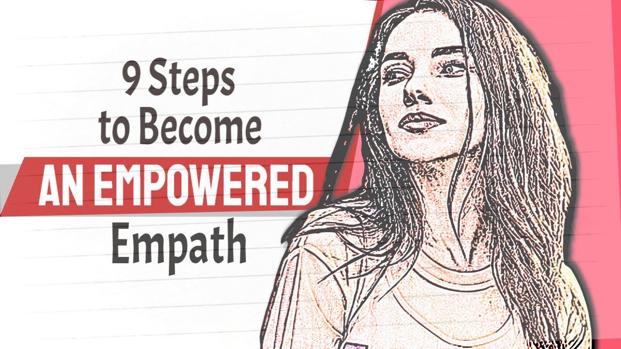 9 Steps to Become an Empowered Empath - YouTube