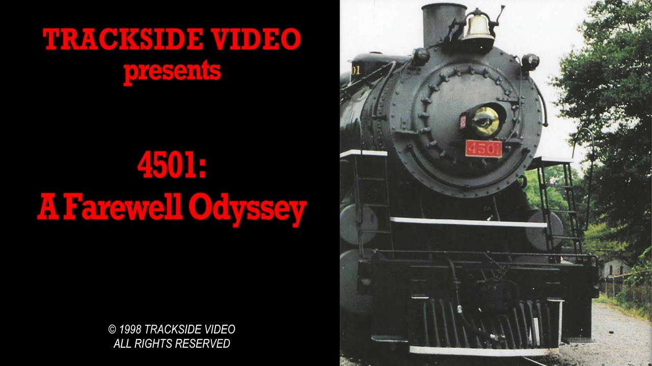 Trackside Video Presents; 4501: A Farewell Odyssey (1998 VHS) - YouTube