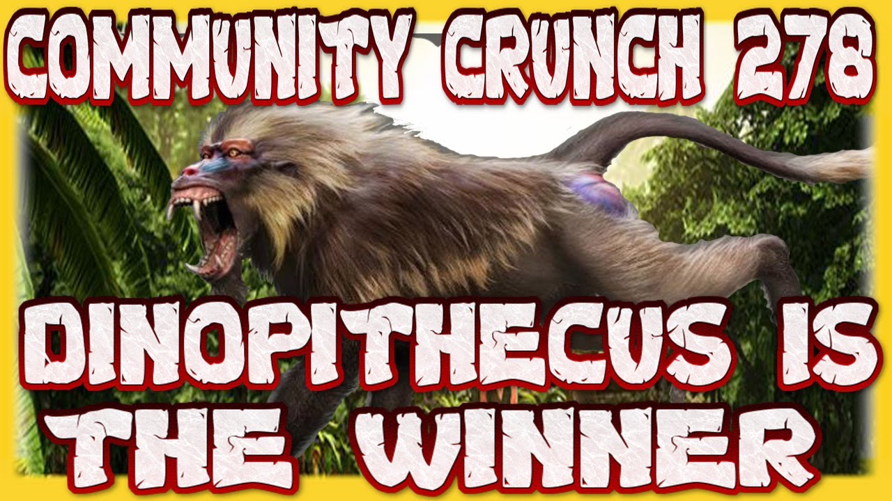 Ark Survival Evolved : Community Crunch 278 Dinopithecus Is The Winner ...