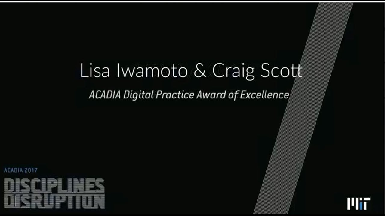 ACADIA 2017 Award - Lisa Iwamoto and Craig Scott - YouTube