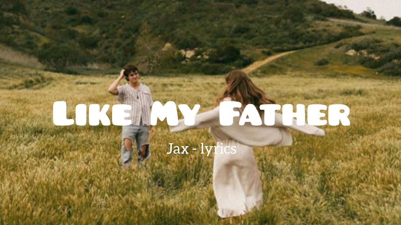 Like my father - jax ( lyrics) || #likemyfather #jax #lyricsmusic # ...