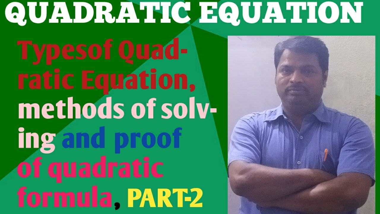 Quadratic equation(its types,methods of solving a quadratic eq and ...
