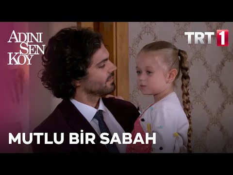 Asya için çok mutlu bir sabah... - Adını Sen Koy 18. Bölüm
