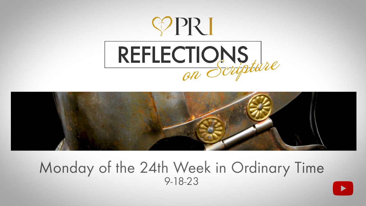 Reflections on Scripture | Monday of the 24th Week in Ordinary Time ...