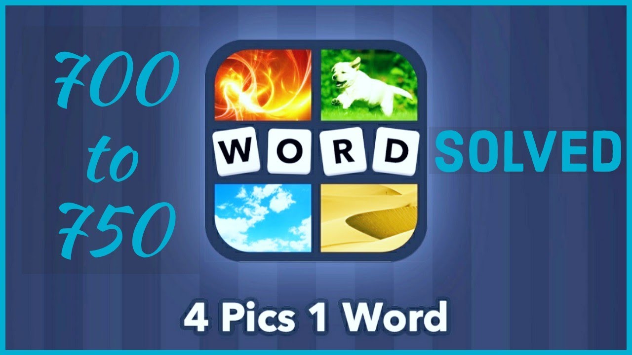 4 Pics 1 Word answers 700 to 750 - YouTube