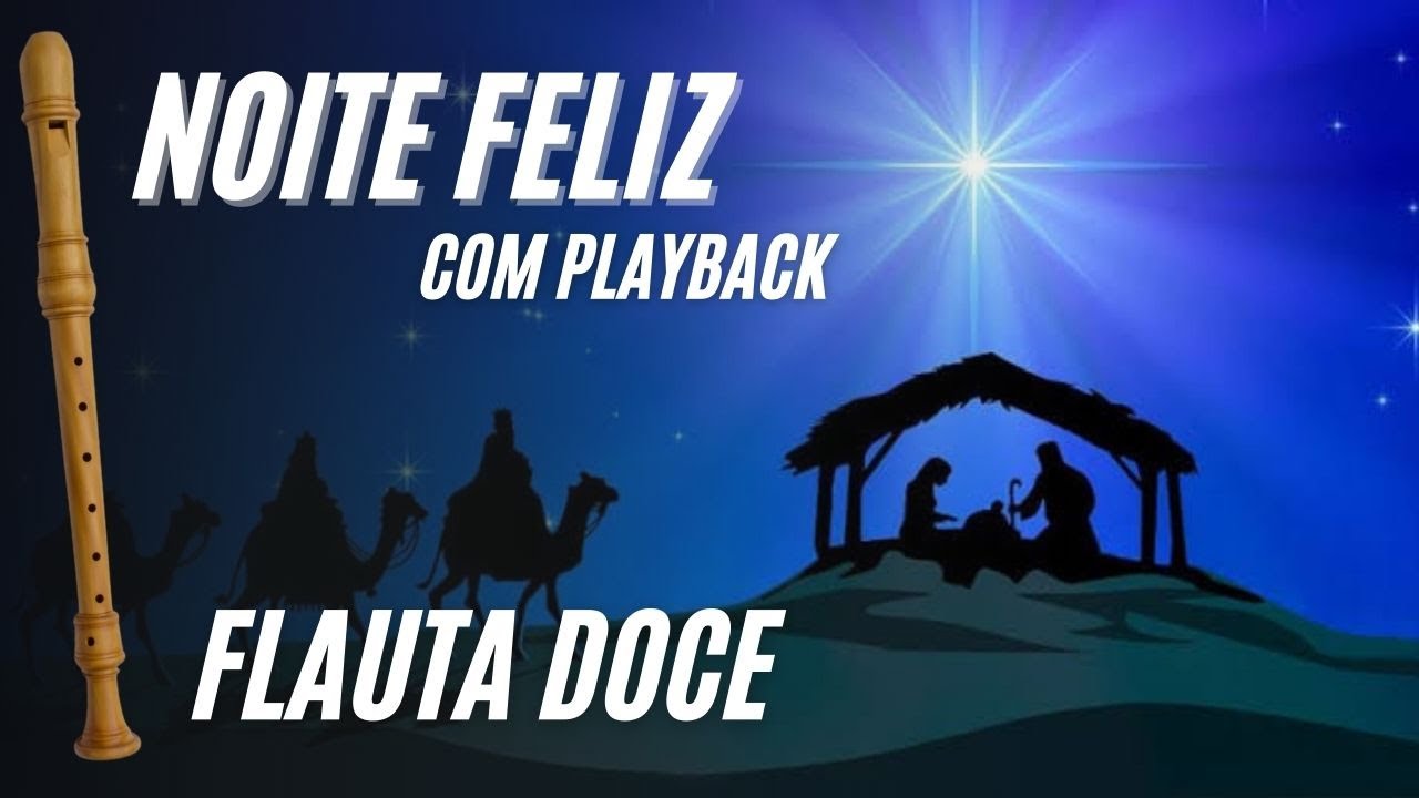 NOITE FELIZ - FLAUTA DOCE com partitura, cifra e playback - YouTube