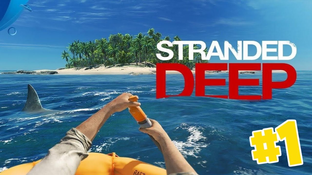STRANDED DEEP | SURVIVAL GAME | GAMEPLAY PART 1 - YouTube