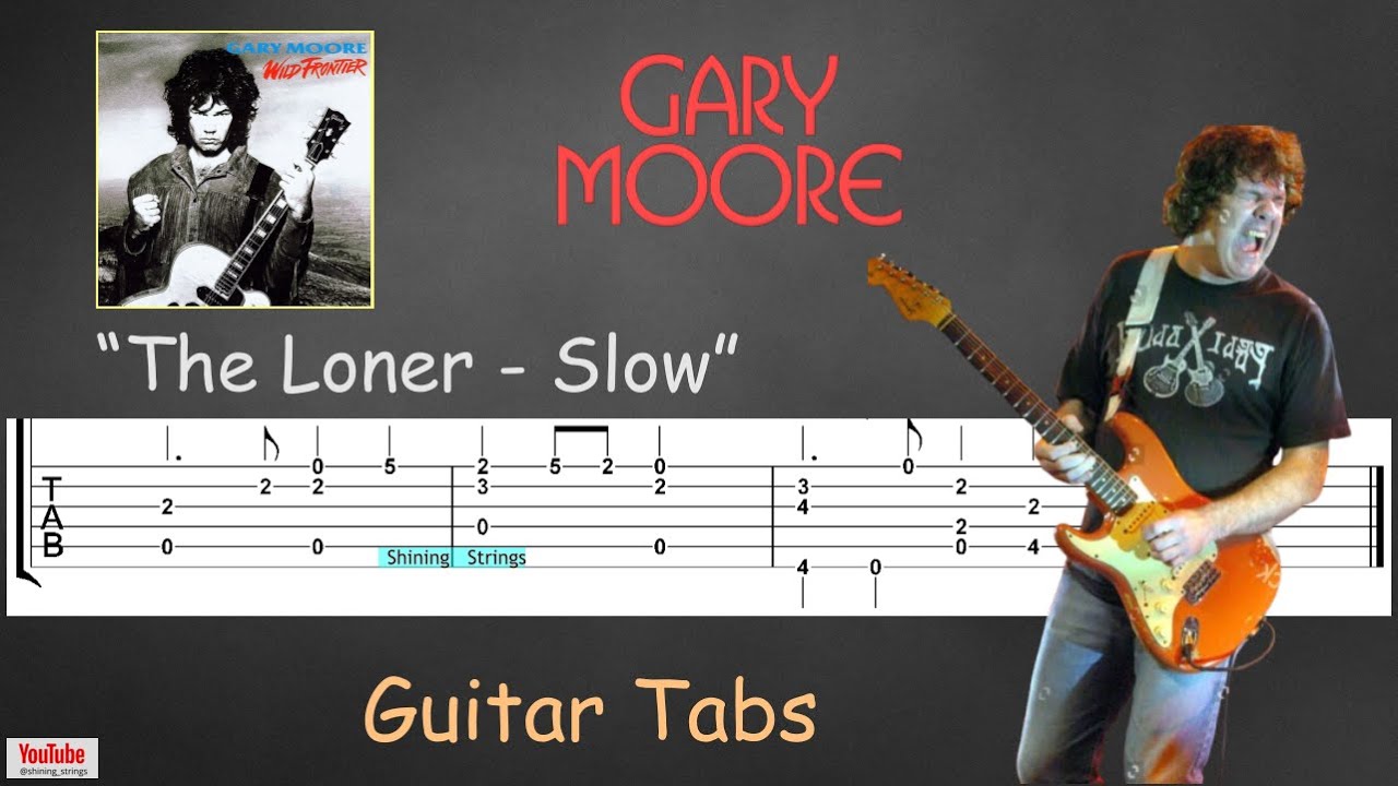 GARY MOORE - The Loner - Guitar Tab | Lesson | Cover | Tutorial | 65 ...