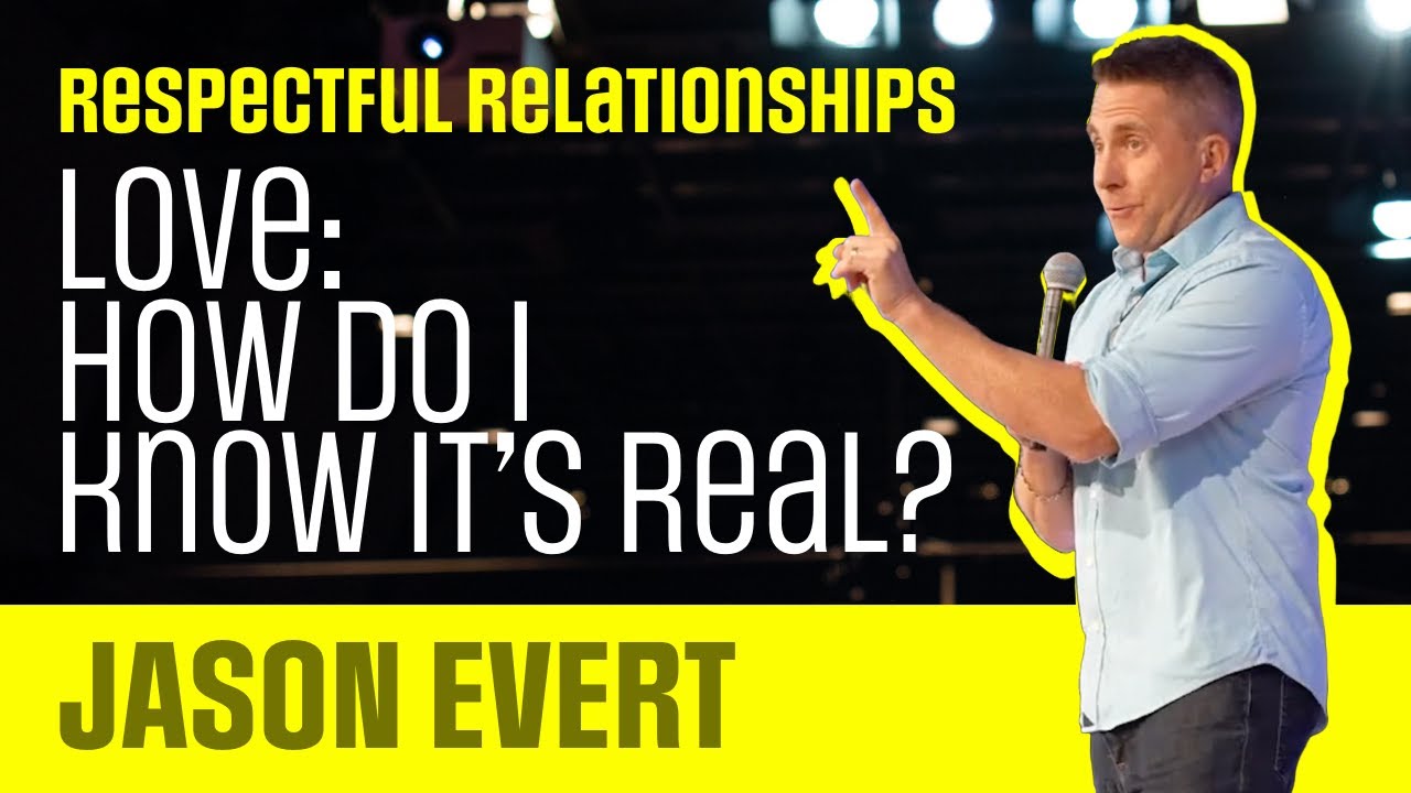 Jason Evert | Respectful Relationships. Love: How Do I Know It's Real ...