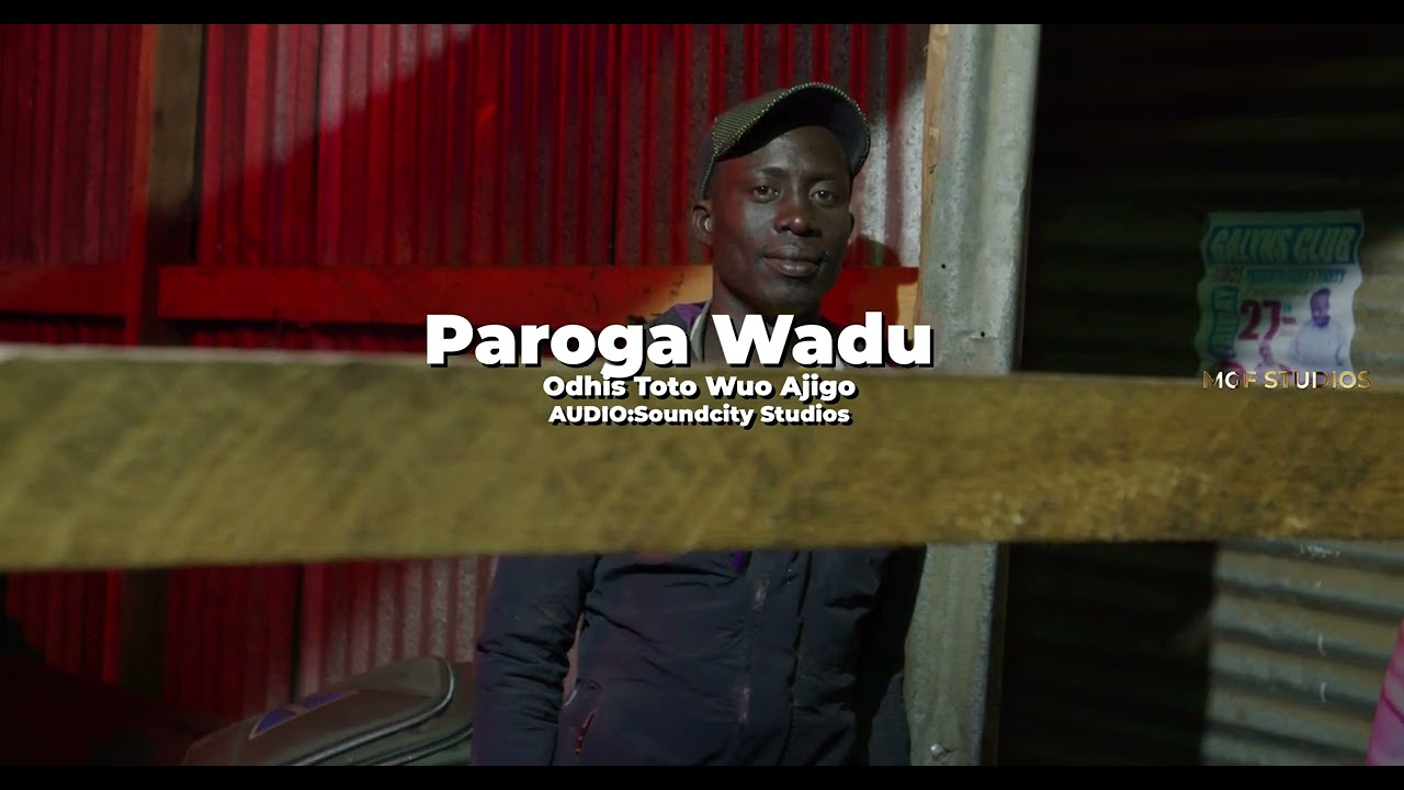 Paroga Wadu || Official Music video || Odhis Toto wuod Ajigo - YouTube