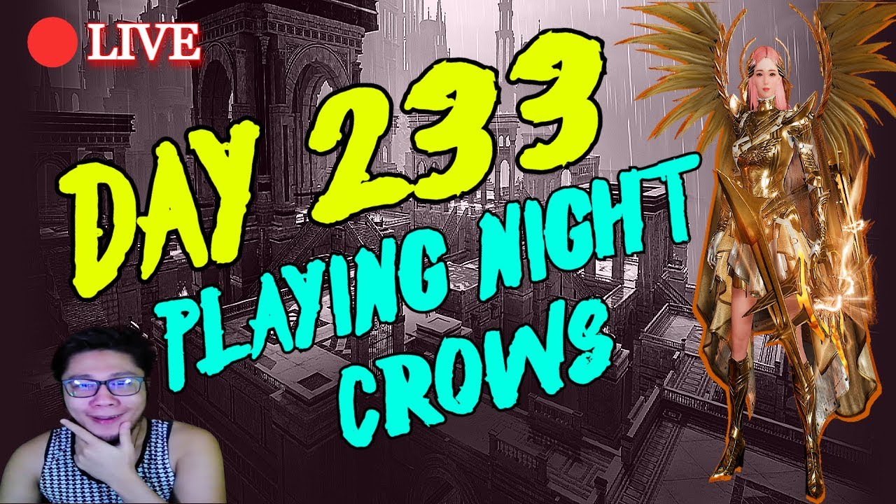 🔴LIVE: NIGHT CROWS-DAY233 | CHSG#7096 | SEA103-BISHOP | DAILIES/EXP GRIND/+8 WHISTLE WHEN? [FIL ...