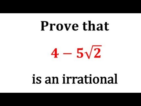 Prove that 4-5 root 2 is an irrational number / Prove that 4-5√2 is an ...