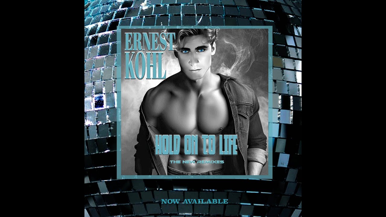 ERNEST KOHL - HOLD ON TO LIFE (The Colin Balmer Power Radio Remix) # ...