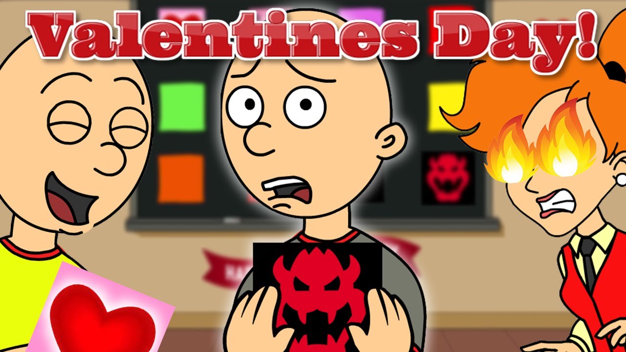 VALENTINES Behavior Card Day/Classic Caillou Gets In DEAD MEAT - YouTube