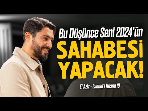 Bu Düşünce Seni 2024'ün Sahâbesi Yapacak! - Onur Kaplan ( El Azîz  - Esmaü'l Hüsna )
