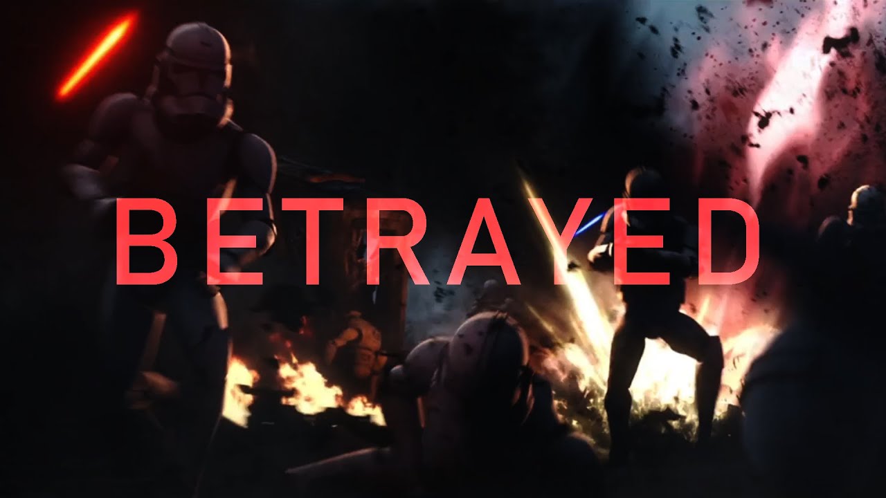 BETRAYED - The Clone Wars - Rebels Tribute - YouTube