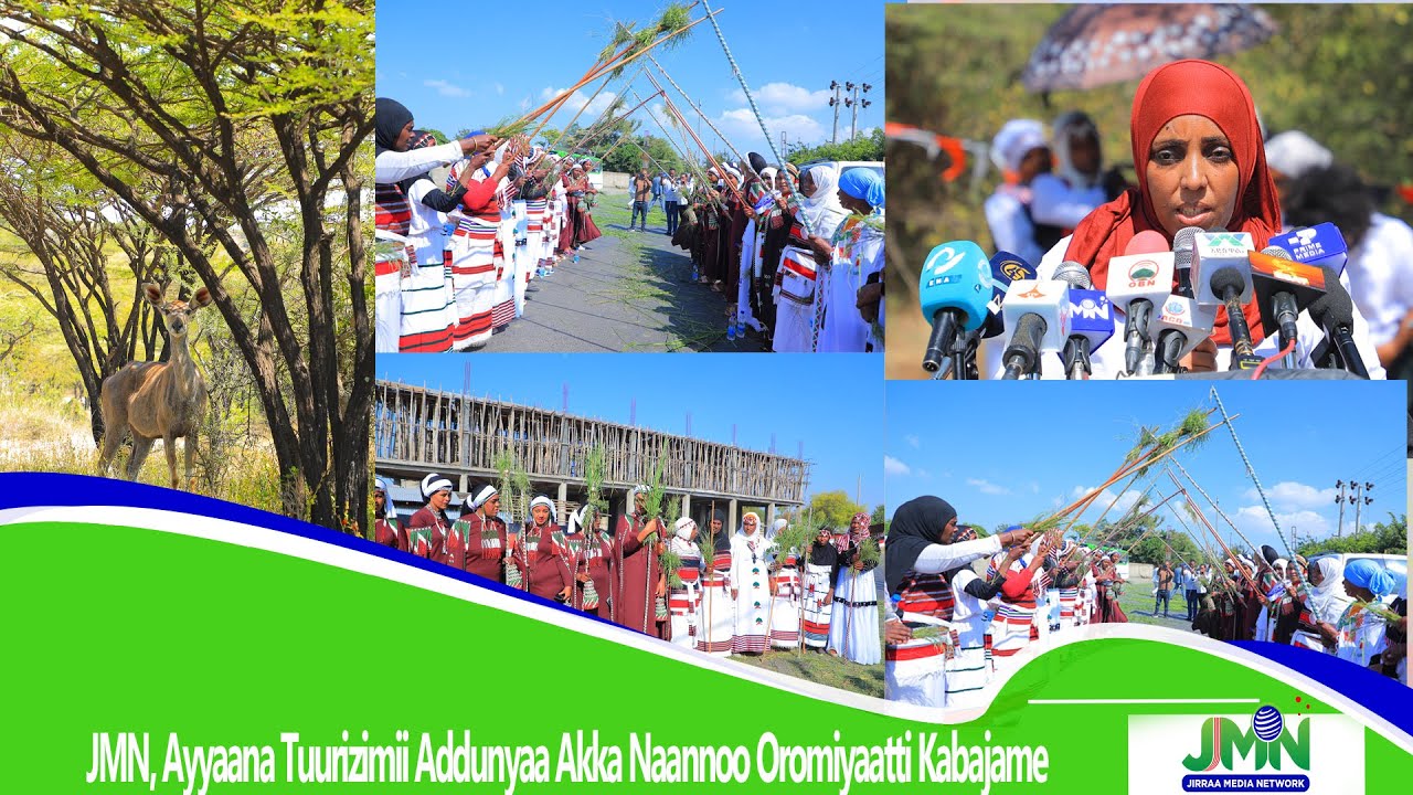 JMN, Ayyaana Tuurizimii Addunyaa Akka Naannoo Oromiyaatti Kabajame ...